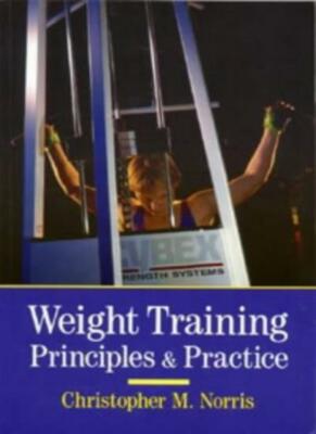 Weight Training: Principles & Practice (Other Sports) By Christo ...