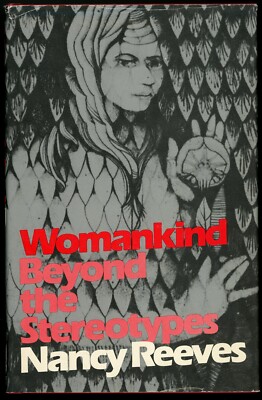 Womankind: Beyond the Stereotypes. Nancy Reeves. 2nd Ed., Hardback ...