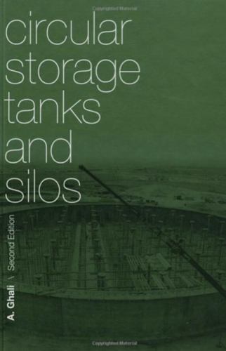 Circular Storage Tanks and Silos by Amin Ghali (2000, Hardcover) for ...