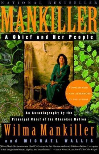 Mankiller: A Chief and Her People by Mankiller, Wilma; Wallis, Michael ...