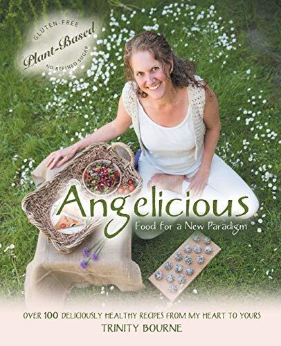 Angelicious - Food for a New Paradigm by Bourne, Trinity Paperback ...