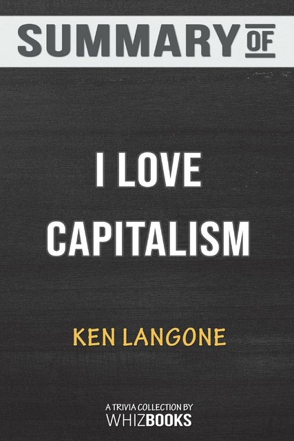 Summary of I Love Capitalism! von Whizbooks (2019, Taschenbuch) online ...