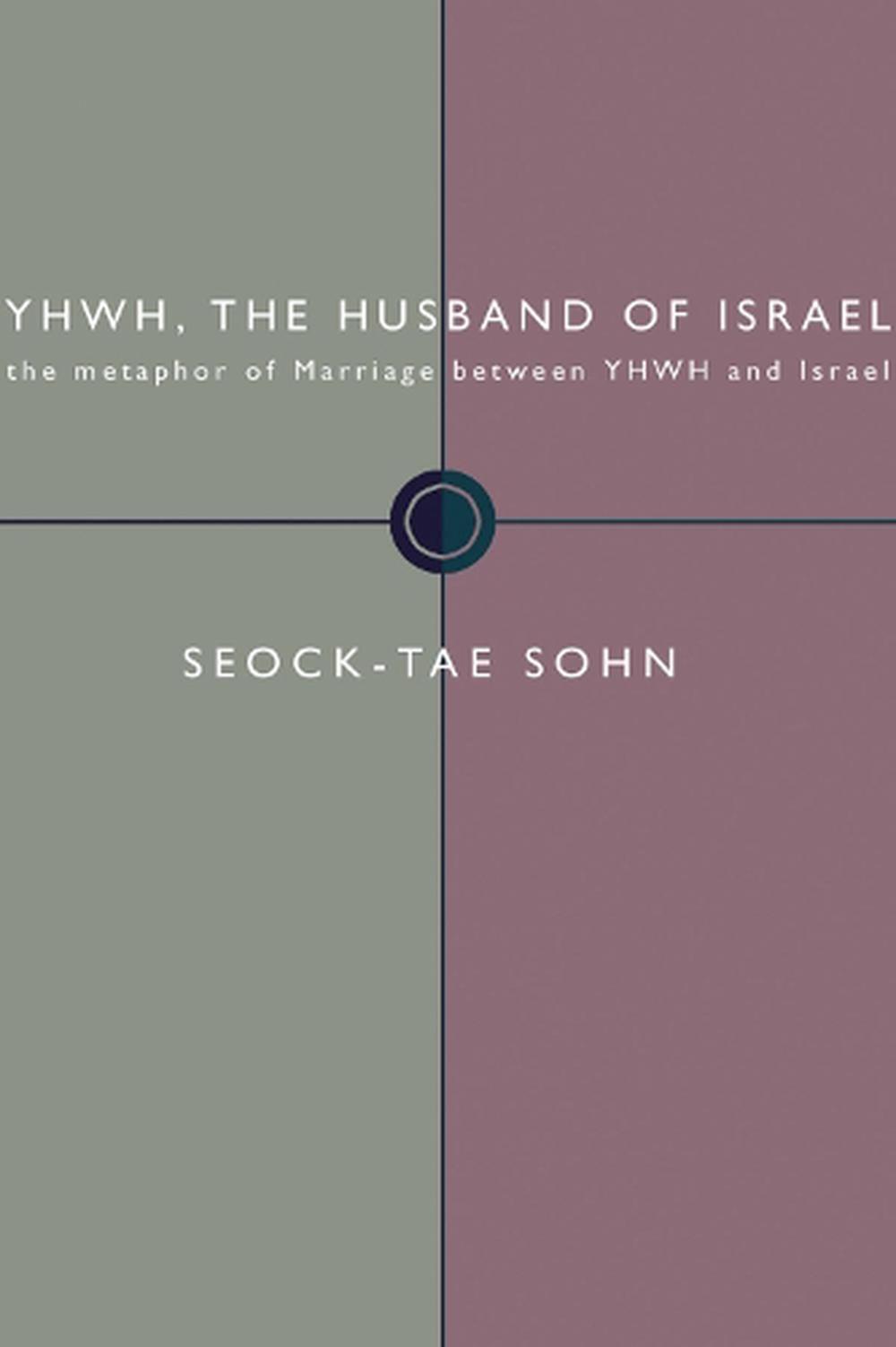 Yhwh, the Husband of Israel by Seock-Tae Sohn (English) Paperback Book ...