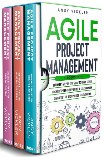 Andy Vickler Agile Project Management: Beginner's step by step guide to (Poche) 9781955786157 | eBay