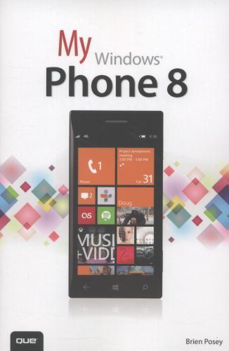 My... Ser.: My Windows Phone 8 by Brien Posey (2019, Trade Paperback ...