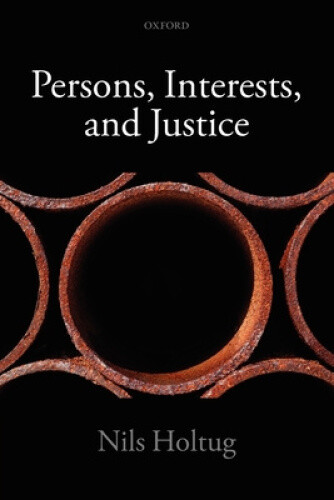Persons, Interests, and Justice by Nils 9780199658282 | eBay