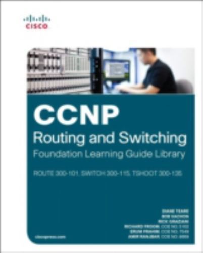 CCNP Routing and Switching Foundation Learning Library : (route 300-101 ...