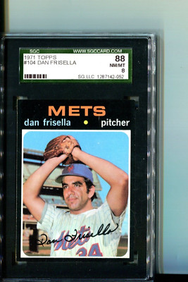 1971 TOPPS #104 DAN FRISELLA NY METS SGC 88 NM-MT 8 TOUGHER LOW POP ...