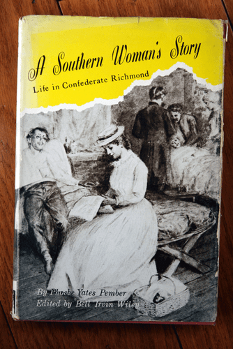 A Southern Woman's Story: Life in Confederate Richmond Phoebe Pember ...