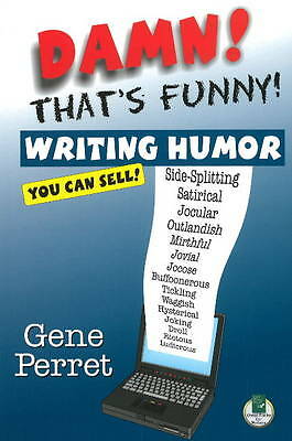 Damn! That's Funny: Writing Humor You Can Sell! by Gene Perret ...