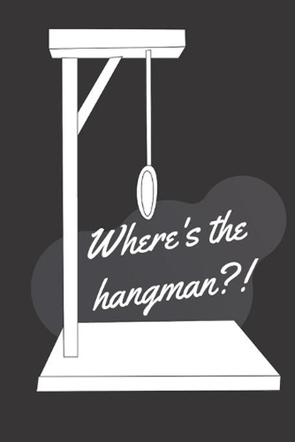Where is the hangman?!: Word hangman is a simple game for everyone by ...