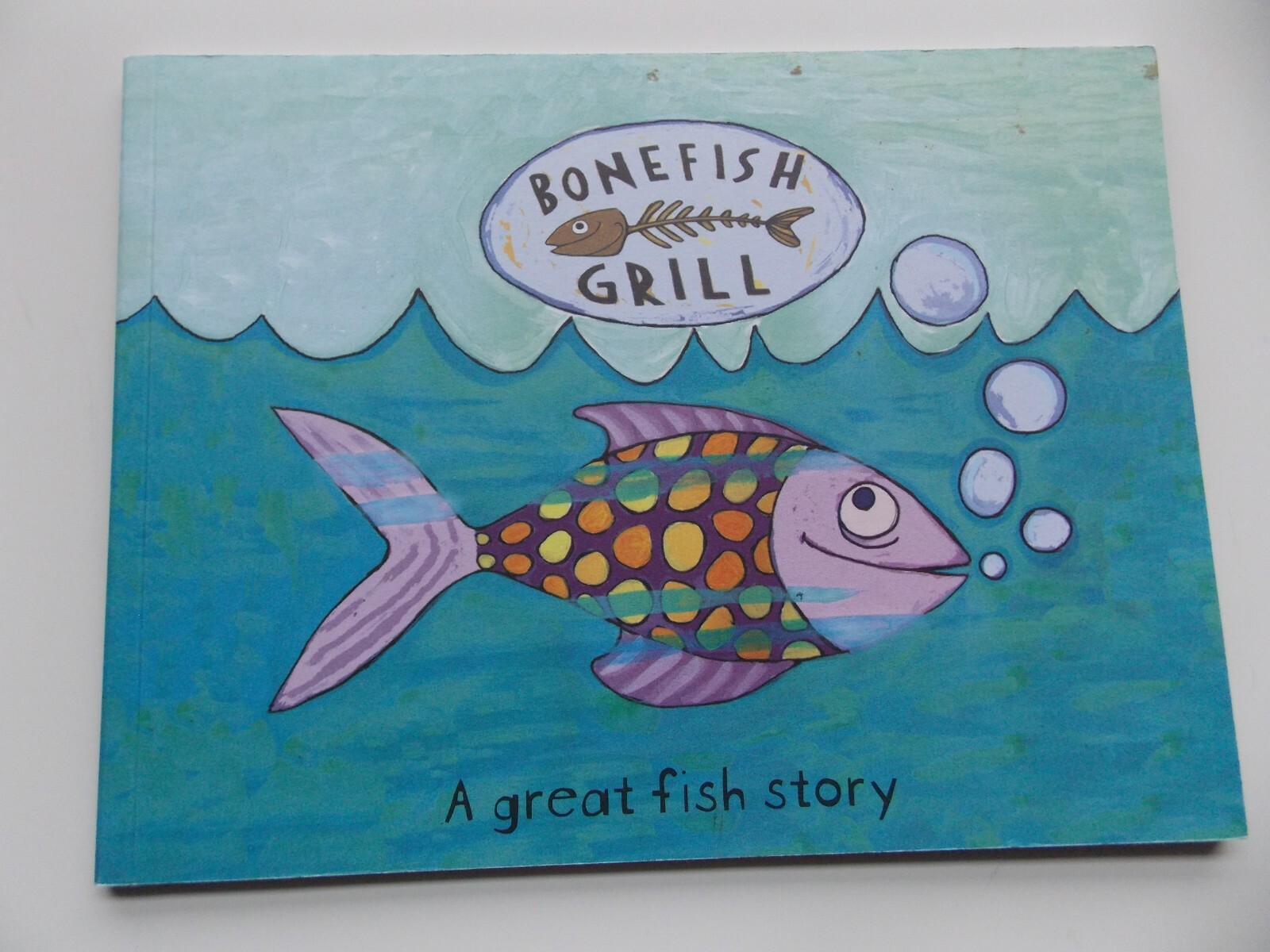 Bonefish Grill A Great Fish Story True Story of How We Came To Be by ...
