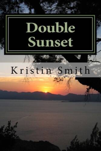 Double Sunset - Paperback By Smith, Kristin - GOOD 9781492138419 | eBay