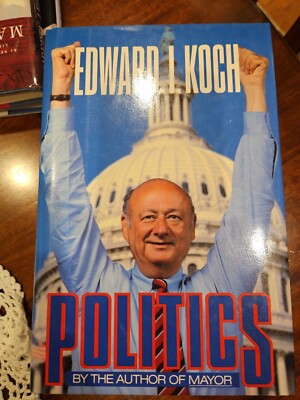 Politics by Edward I. Koch (Hardcover) | eBay