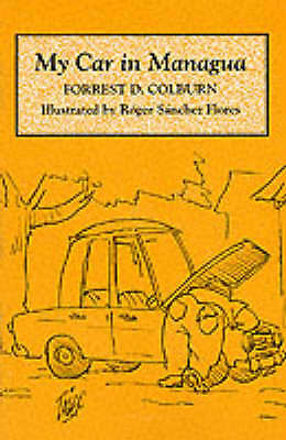My Car in Managua by Forrest D. Colburn (Paperback, 1991) for sale ...