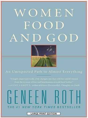 Women, Food and God: An Unexpected Path to Almost Everything by Roth ...