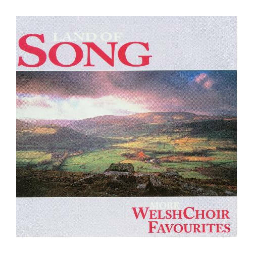 Welsh Choir Favourites - Land Of Song (More Welsh Choir Favourites) (CD ...