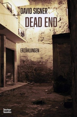David Signer Dead End: Erzählungen (Hardback) (UK IMPORT) | eBay