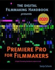 Premiere Pro for Filmmakers (The Digital Filmmaking Handbook Presents ...