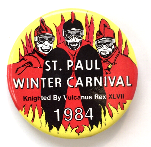 St. Paul MN Winter Carnival 1984 Knighted by Vulcanus Rex XLVII Button ...