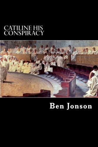 CATILINE HIS CONSPIRACY By Ben Jonson **BRAND NEW** 9781979098885 | eBay