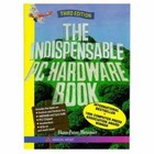 The Indispensable PC Hardware Book by Messmer, Hans-Peter; Messmer, H ...