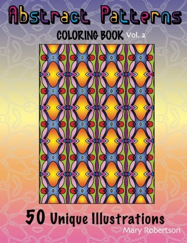 Abstract Patterns Coloring Book: 50 Unique Illustrations: Volume 2 ...