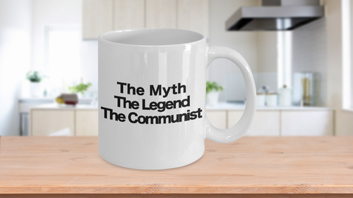 The Myth The Legend The Communist Coffee Mug Funny Gift Dad Mom Red ...