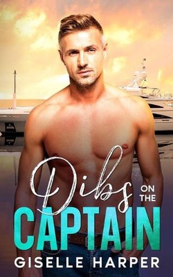 Dibs on the Captain: A Silver Fox, Dad's Best Friend Romance by Giselle ...