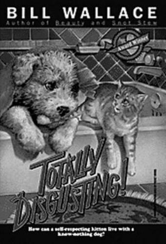 Totally Disgusting! by Bill Wallace (1992, Trade Paperback, Reprint ...