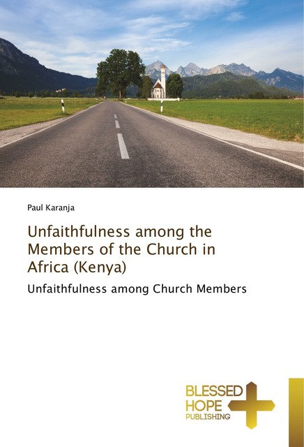 Unfaithfulness among the Members of the Church in Africa (Kenya) von ...