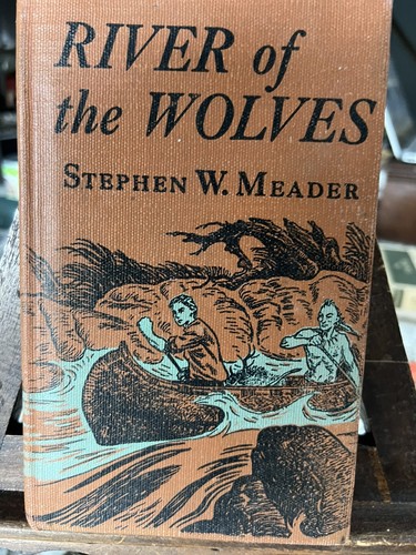 Stephen W Meader, Edward Shenton / River of the Wolves 1st? 1948 HB | eBay