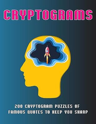 Cryptograms: 200 Cryptogram Puzzles of Famous Quotes to Keep You sharp ...
