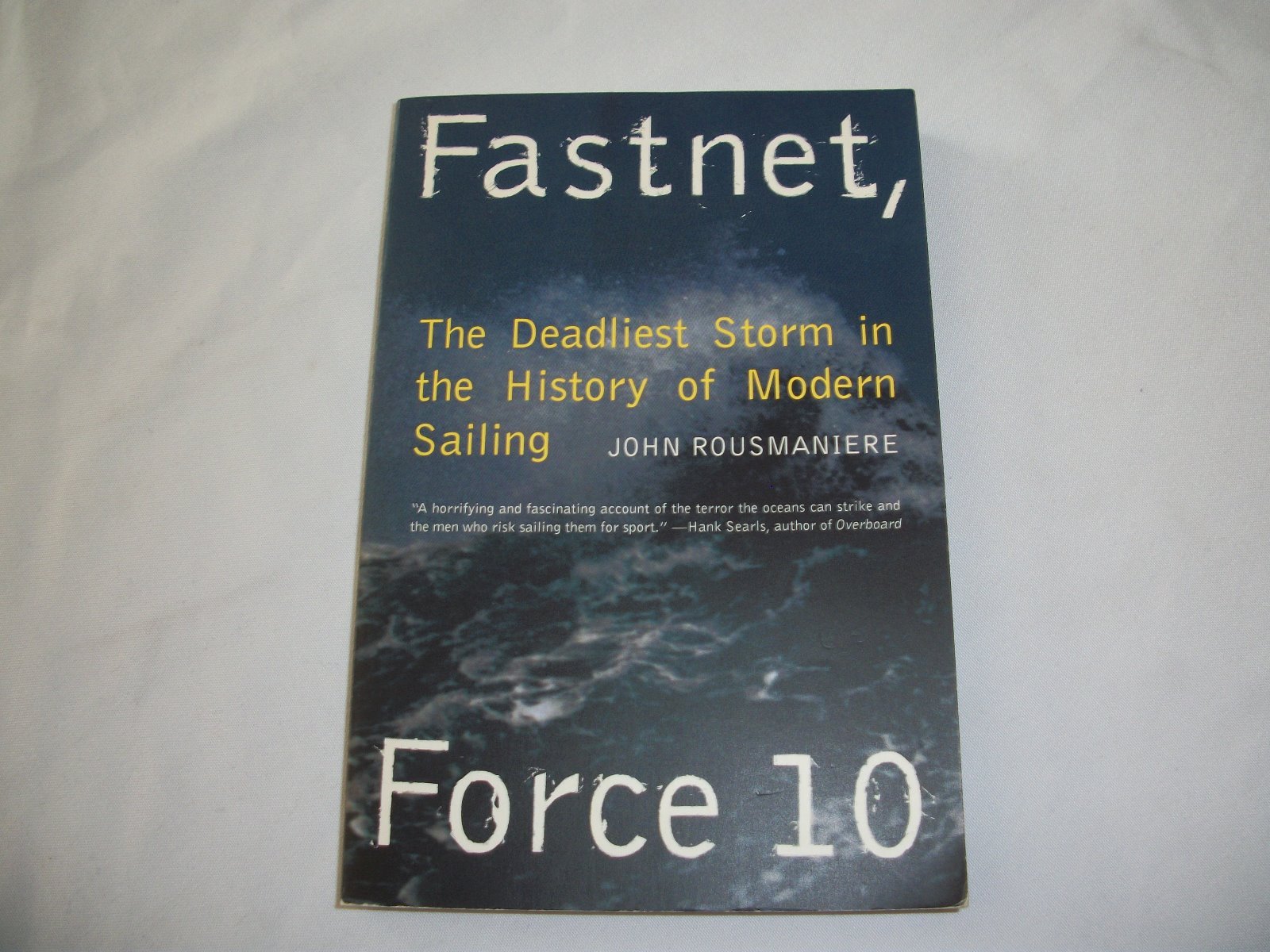 Fastnet. Force Ten by John Rousmaniere (1980, Hardcover) for sale ...