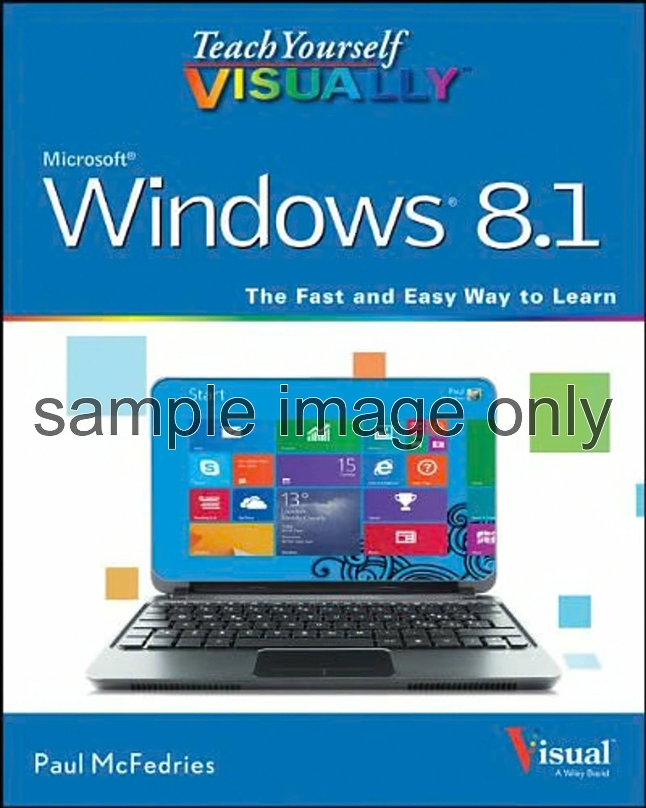 Teach Yourself Visually Windows 8.1 by Paul McFedries 9781118826232 ...