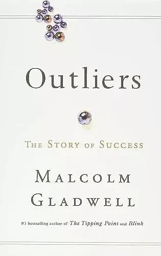 Outliers: The Story of Success, Gladwell, Malcolm[HARDCOVER] VERY GOOD ...