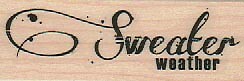 Sweater Weather 1 x 2 1/2" Rubber Stamp, Word/Phrase Stamp, Winter | eBay