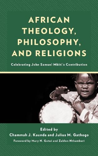 Julius Gathogo African Theology, Philosophy, and Religion (Hardback ...