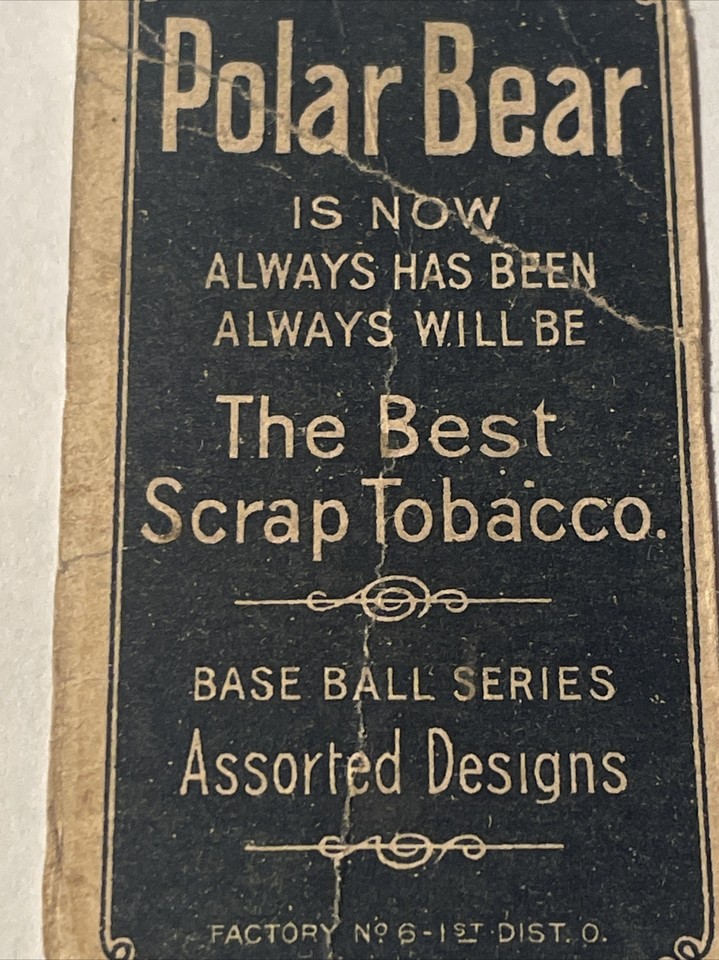 T206 T-206 1909-11 Tom Downey Polar Bear Factory 6 1st Dist 0 Back | eBay