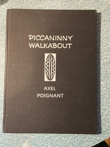 Piccaninny Walkabout / Axel Poignant / hardcover 1958 | eBay