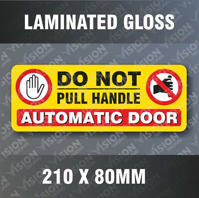 Do Not Pull Handle Sign Sticker Automatic Door Shop doors, Taxi ...