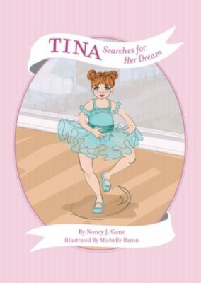 Tina Searches for Her Dream; Tina: - hardcover, Nancy J Ganz ...