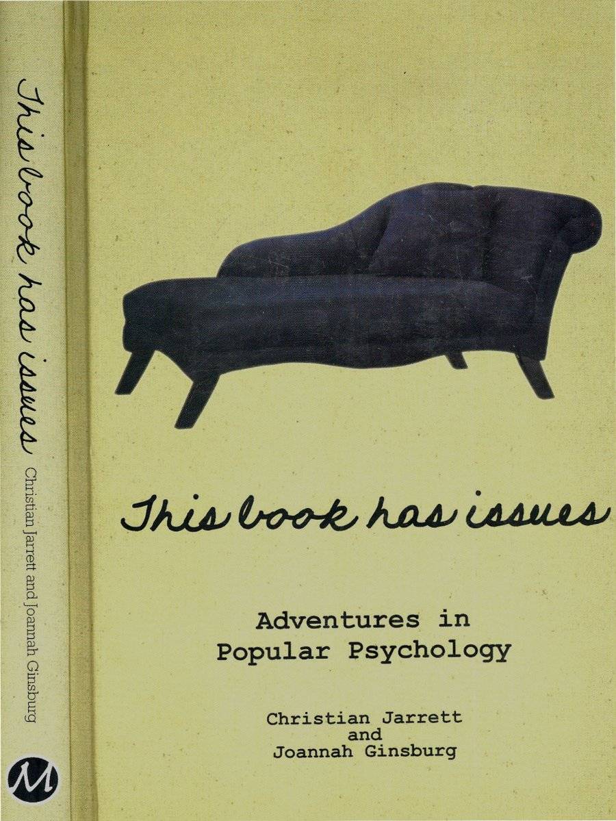CHRISTIAN JARRETT THIS BOOK HAS ISSUES ADVENTURES IN POPULAR PSYCHOLOGY ...