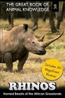 Rhinos: Horned Beast of the African Grasslands [The Great Book of ...
