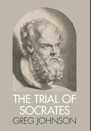 Greg Johnson The Trial of Socrates (Hardback) | eBay