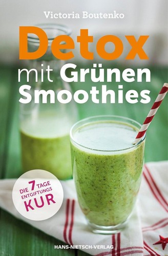 Detox mit Grünen Smoothies Victoria Boutenko 9783862643509| eBay