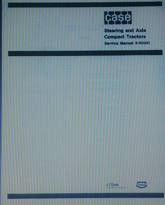 Case 220 446 648 444 Garden Tractor Axle & Steering Service Manual 195 ...