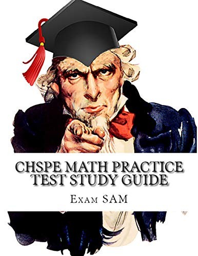 CHSPE MATH PRACTICE TEST STUDY GUIDE: 250 MATH QUESTIONS By Exam Sam ...