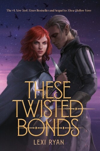 Lexi Ryan These Twisted Bonds (Poche) These Hollow Vows 9780063308923 ...