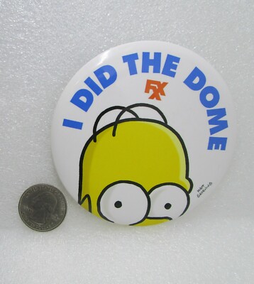 The Simpsons Homer Simpson I Did The Dome FXX Button Pin | eBay